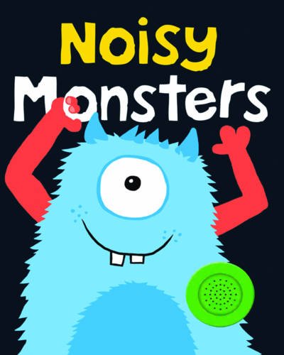 Noisy Monsters by Roger Priddy | Goodreads