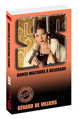 SAS 82 Danse macabre à Belgrade by Gérard de Villiers | Goodreads