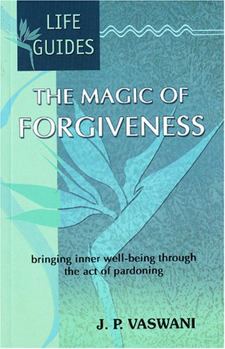 The Magic of Forgiveness: Bringing Inner Well-being Through the Act of ...
