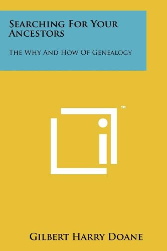 Searching For Your Ancestors: The Why And How Of Genealogy by Gilbert ...