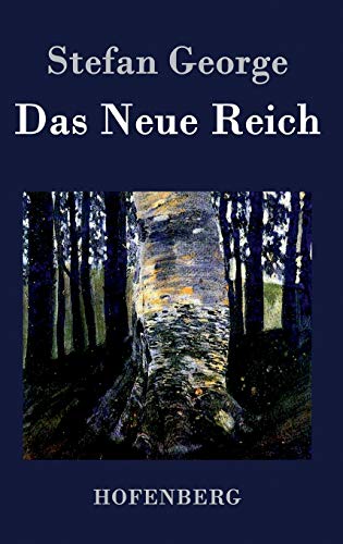 Das Neue Reich (German Edition) by Stefan George | Goodreads