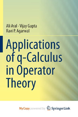Applications of q-Calculus in Operator Theory by Ali Aral | Goodreads