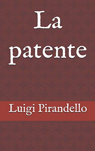 La patente (Italian Edition) by Luigi Pirandello | Goodreads