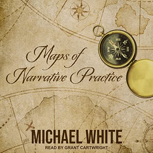 Maps of Narrative Practice by Michael White | Goodreads