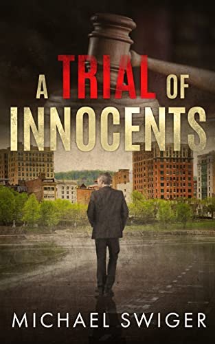A Trial of Innocents (Innocents #1) by Michael Swiger | Goodreads