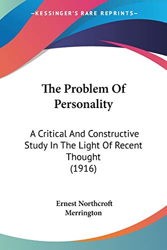 The Problem Of Personality: A Critical And Constructive Study In The ...