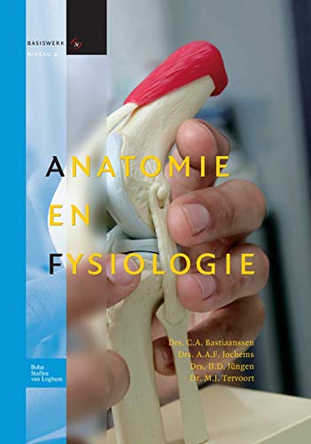 Anatomie en fysiologie: Basiswerk V&V, niveau 4 (Basiswerken Verpleging ...