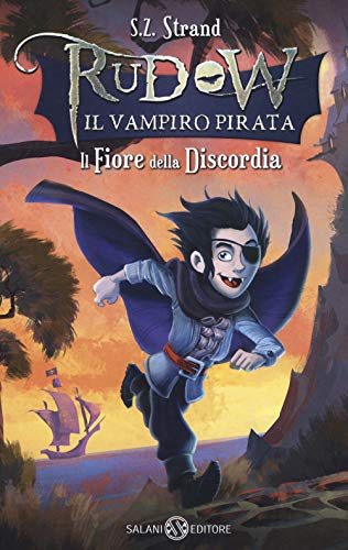 Il fiore della discordia. Rudow il vampiro pirata by S.Z. Strand ...