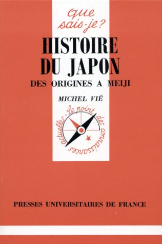 Histoire du japon: DES ORIGINES A MEIJI by vie m | Goodreads