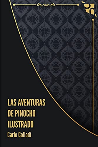 Las Aventuras de Pinocho Ilustrado (Spanish Edition) by Carlo Collodi ...