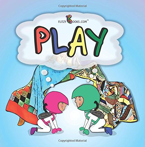 Play: (Premium Color Paperback) by Flitzy Books | Goodreads