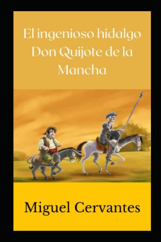 El ingenioso hidalgo Don Quijote de la Mancha ilustrada: Spanish ...
