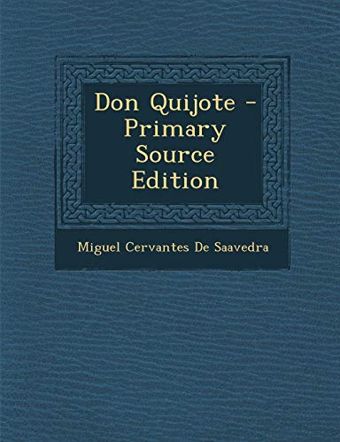 Don Quijote (Spanish Edition) by Miguel de Cervantes Saavedra | Goodreads
