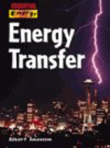 Energy Transfer (Essential Energy) by Robert Snedden | Goodreads