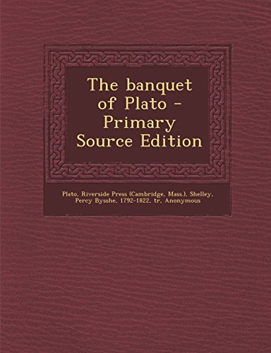 The banquet of Plato - Primary Source Edition by Plato | Goodreads
