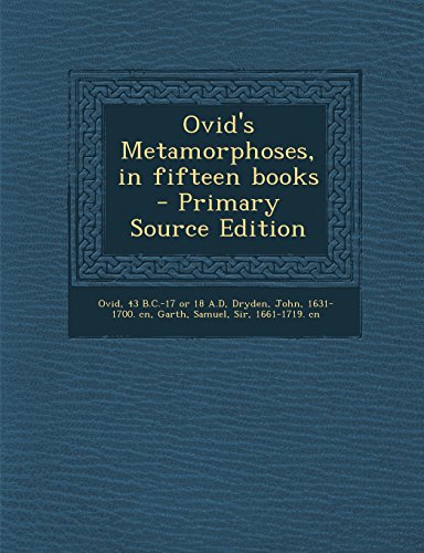 Ovid's Metamorphoses, in fifteen books by Ovid | Goodreads