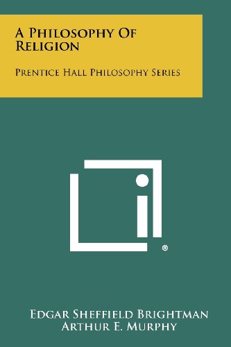 A Philosophy of Religion: Prentice Hall Philosophy Series by Edgar ...