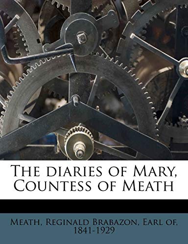 The diaries of Mary, Countess of Meath by Reginald Brabazon Earl of ...