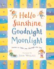 Hello Sunshine, Goodnight Moonlight by John Wallace | Goodreads