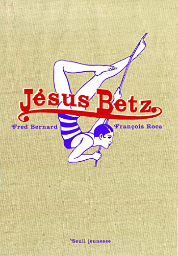 Jésus Betz by Fred Bernard | Goodreads