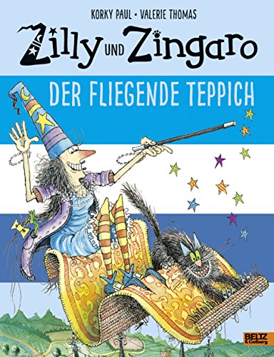 Zilly und Zingaro. Der Fliegende Teppich: Vierfarbiges Bilderbuch by ...