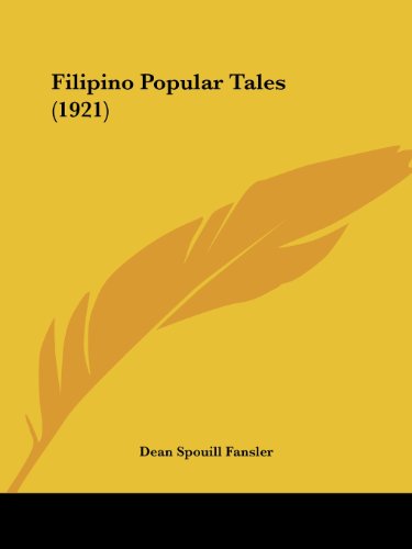 Filipino Popular Tales (1921) by Dean S. Fansler | Goodreads