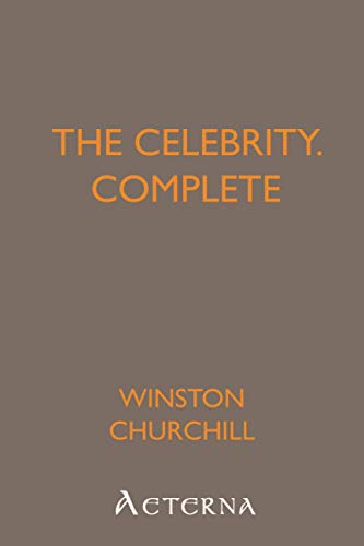 The Celebrity, Complete by Winston Churchill | Goodreads