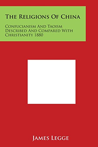 The Religions Of China: Confucianism And Taoism Described And Compared ...