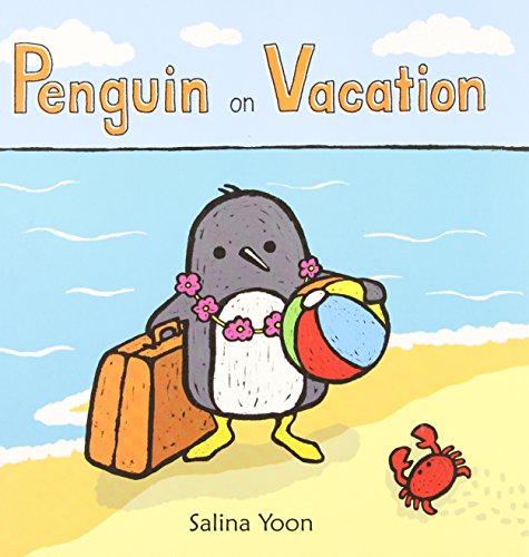 [Penguin on Vacation] [By: Yoon, Salina] [April, 2013] by Salina Yoon ...