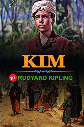KIM BY RUDYARD KIPLING : Classic Edition Illustrations: Classic Edition ...