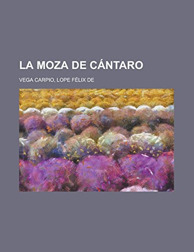La moza de cántaro (Spanish Edition) by Lope de Vega | Goodreads