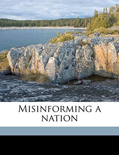 Misinforming a nation by Willard Huntington Wright | Goodreads