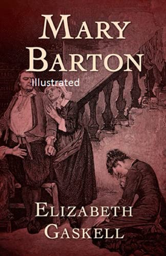 Mary Barton Illustrated by Elizabeth Gaskell | Goodreads