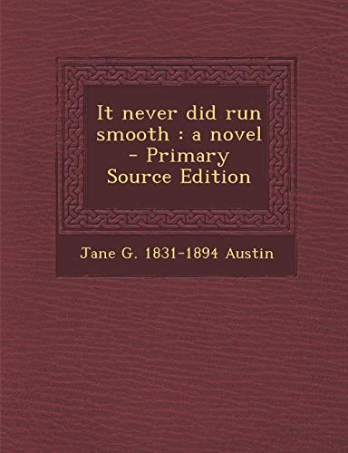 It Never Did Run Smooth by Jane G. Austin | Goodreads