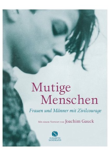 Mutige Menschen by Ulrich Kühne; Mit Einem Vorwort Von Joachim Gauck ...