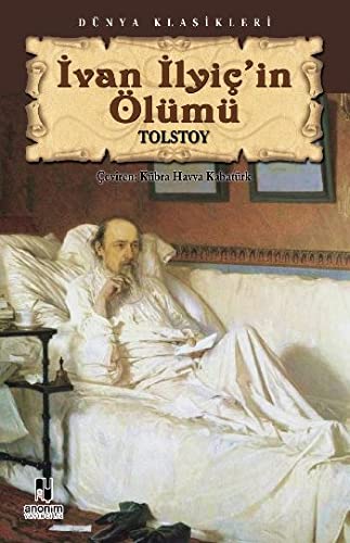 Ivan Ilyic'in Olumu by Yalcin Luleci Lev Nikolayevic Tolstoy | Goodreads