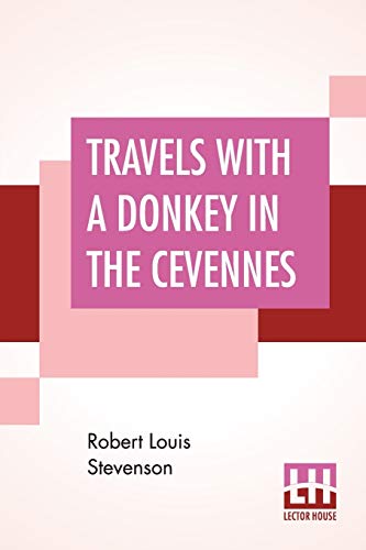 Travels With A Donkey In The Cevennes by Robert Louis Stevenson | Goodreads