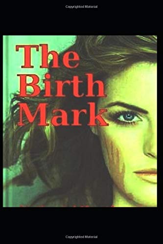 The Birth-Mark - illustrated by Nathaniel Hawthorne | Goodreads