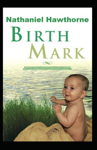 The Birth-Mark Illustrated by Nathaniel Hawthorne | Goodreads