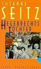 Hegebrechts Töchter by Susanne Seitz | Goodreads