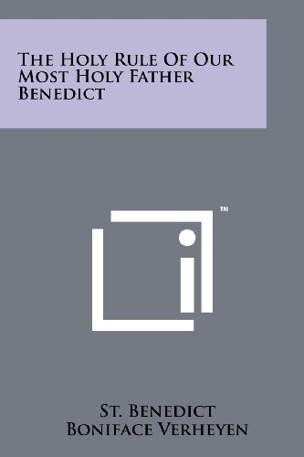 The Holy Rule of Our Most Holy Father Benedict by Benedict of Nursia ...