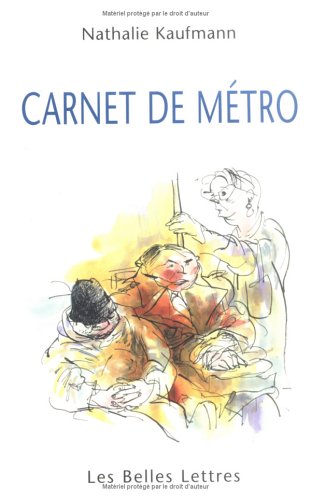 Carnet De Metro by Nathalie Kaufmann | Goodreads