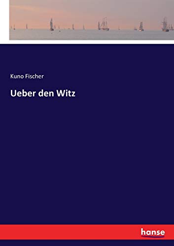 Ueber den Witz (German Edition) by Kuno Fischer | Goodreads