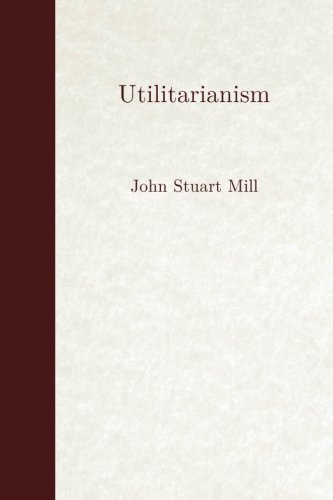 Utilitarianism (Empire Library) by John Stuart Mill | Goodreads