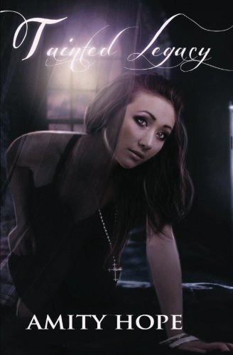 Tainted Legacy by Amity Hope | Goodreads