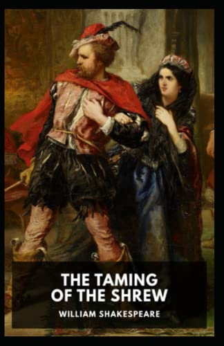 The Taming of the Shrew Annotated by William Shakespeare | Goodreads
