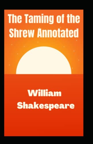 The Taming of the Shrew Annotated by William Shakespeare | Goodreads
