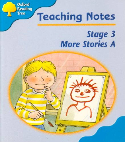 Oxford Reading Tree: Stage 3: More Storybooks: Teaching Notes A by Gill ...