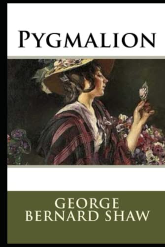 Pygmalion (Illustrated) by George Bernard Shaw | Goodreads