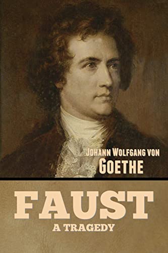 Faust: A Tragedy by Johann Wolfgang von Goethe | Goodreads